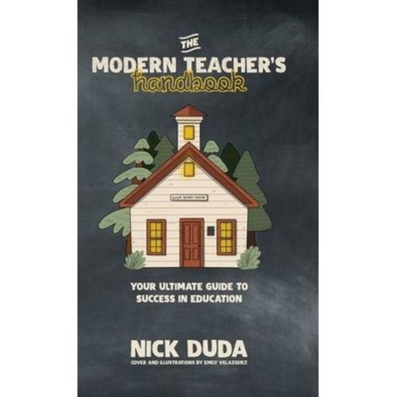 Nick Duda | Other | The Modern Teachers Handbook Your Ultimate Guide To ...
